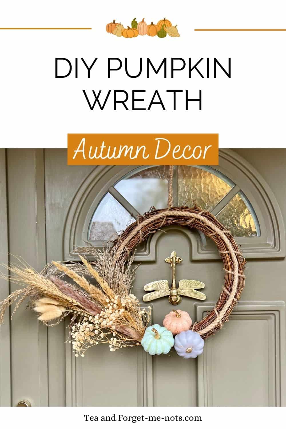 How to Make an Easy DIY Pumpkin Wreath (2 Ideas) – Tea and Forget-me-nots