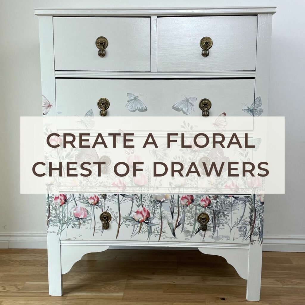 How to create a beautiful floral chest of drawers – Tea and Forget-me ...