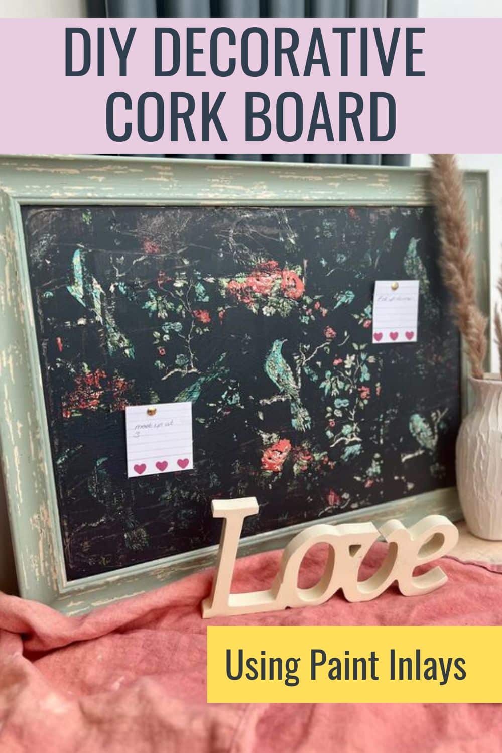 Decorative DIY Cork Board Idea For Home Office – Tea and Forget-me-nots